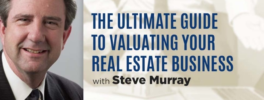 The Ultimate Guide To Valuating Your Real Estate Busine