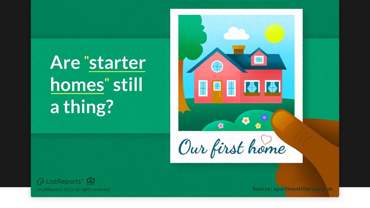 Are starter homes still a thing?