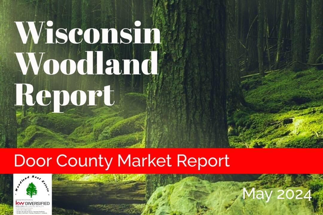 The Wisconsin Woodland Report May 2024 Door County Land