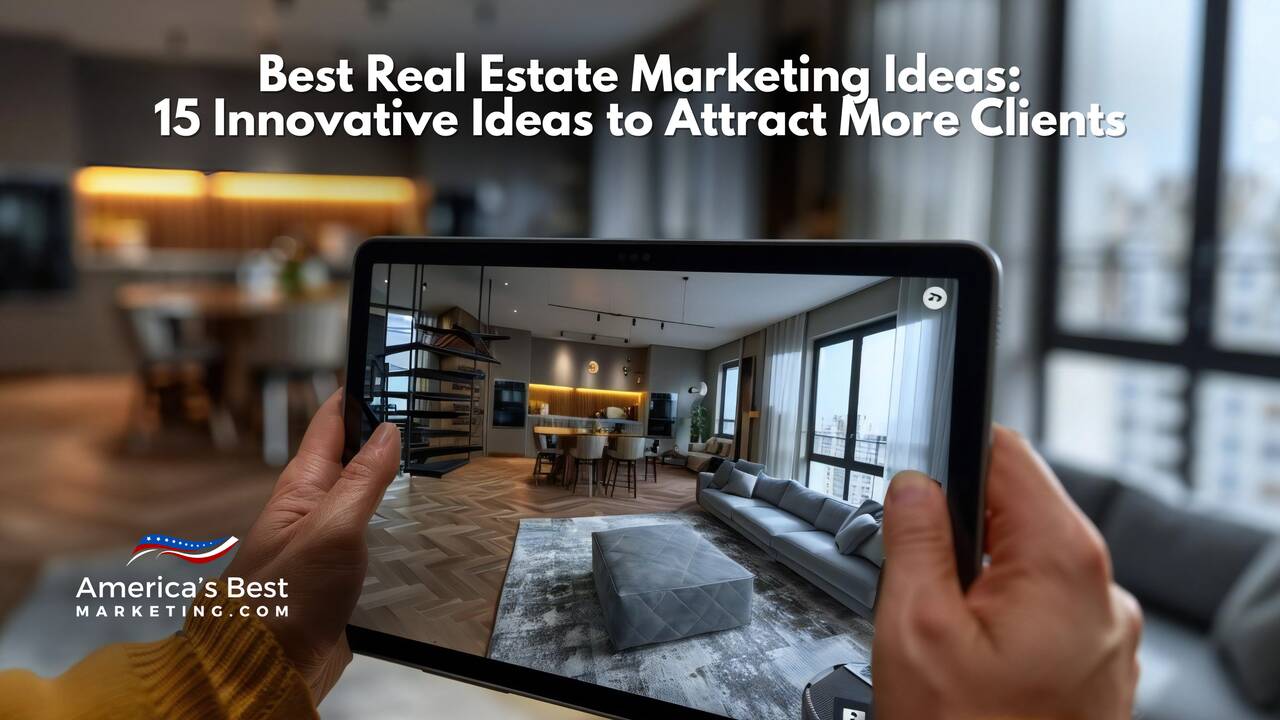 15 Real Estate Marketing Ideas That Win Clients