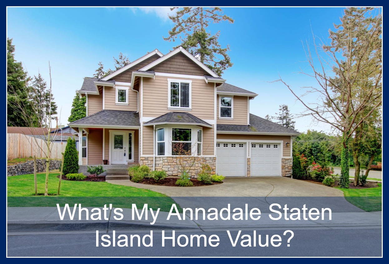 What's My Annadale Staten Island Home Value?