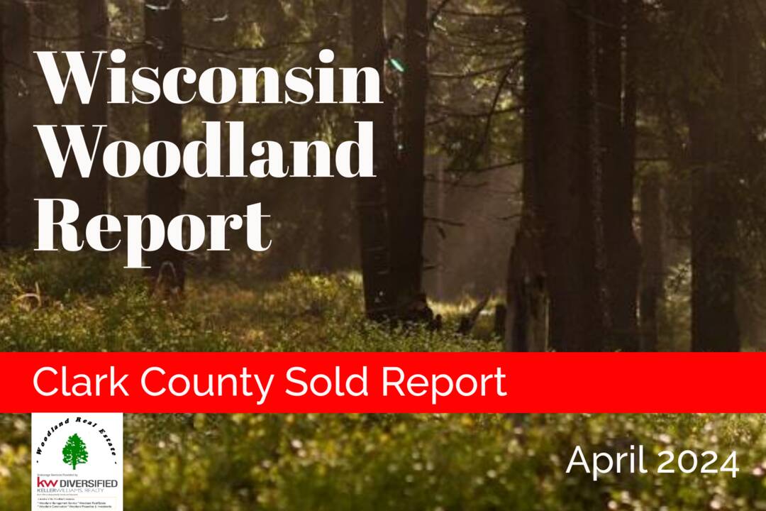 WISCONSIN FORESTLAND SOLD REPORT April 2024 Clark Co