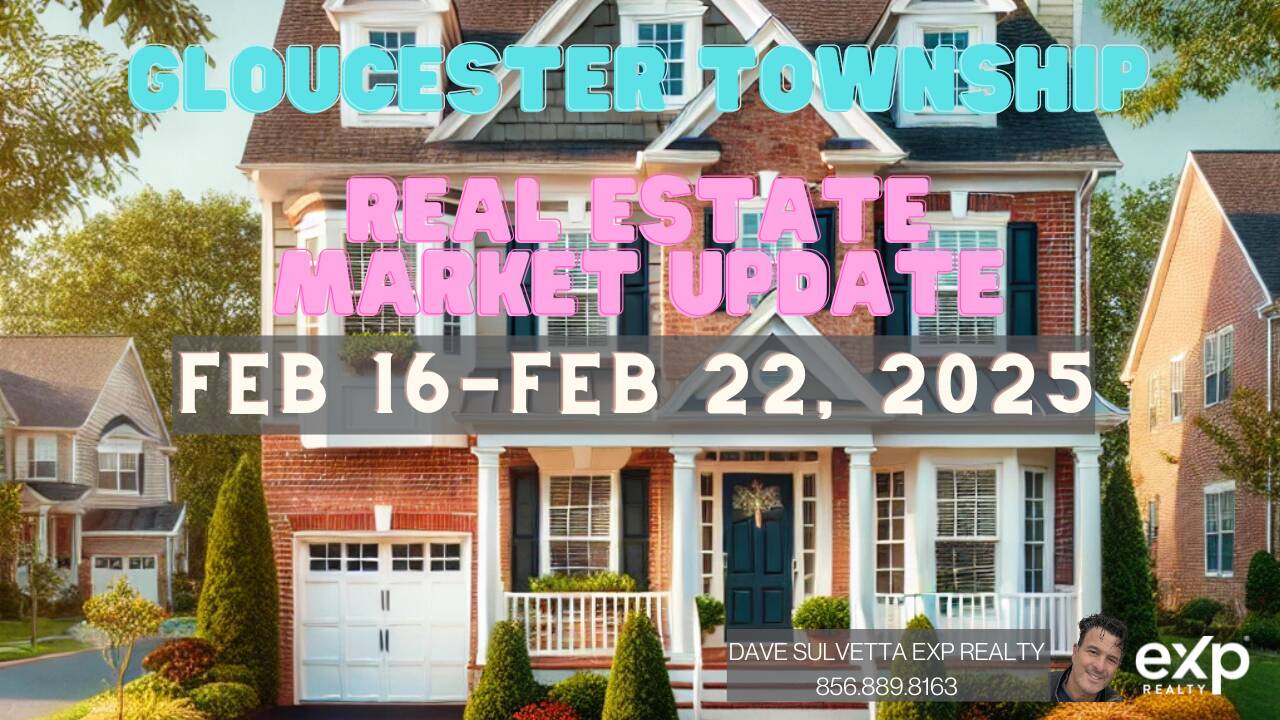 Gloucester Township NJ Real Estate Update Feb 16-Feb 22