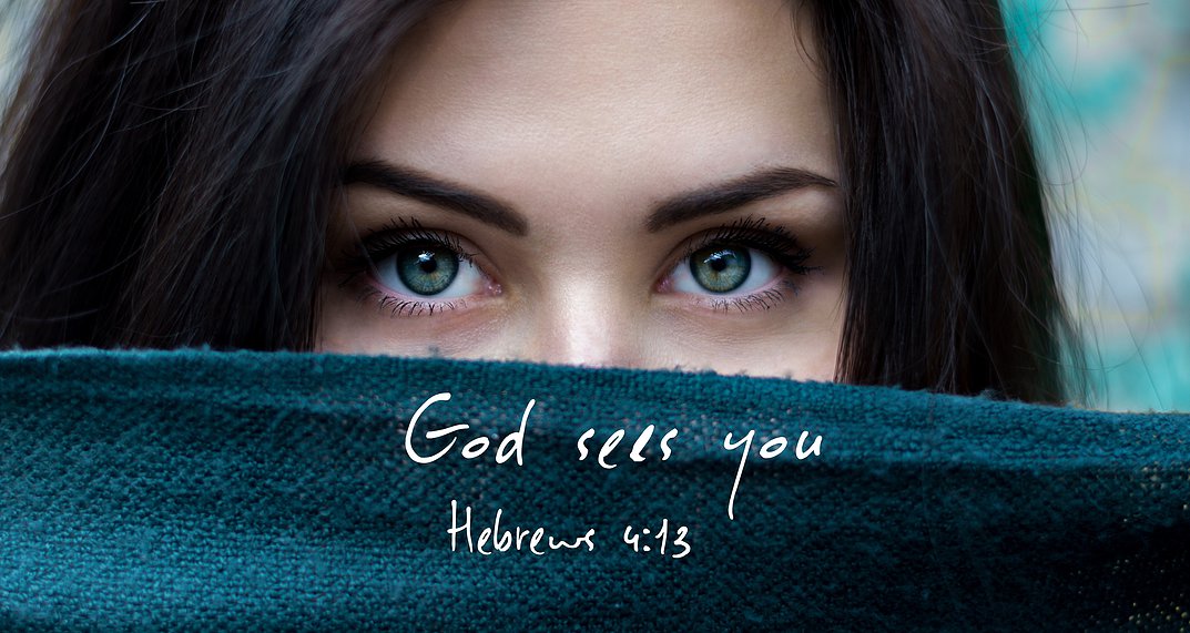 GOD SEES YOU