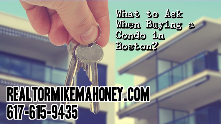 The List of Things to Ask When Buying Condos in Boston