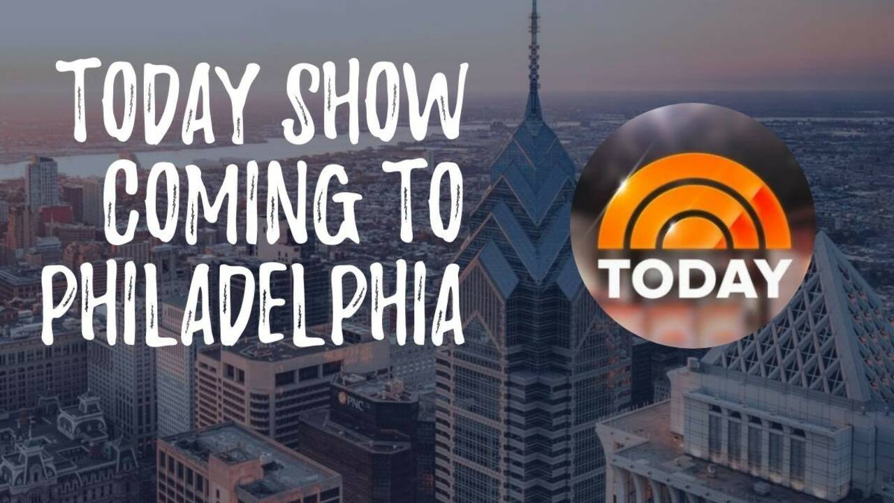 Watch the The Today Show Philadelphia is on opening up