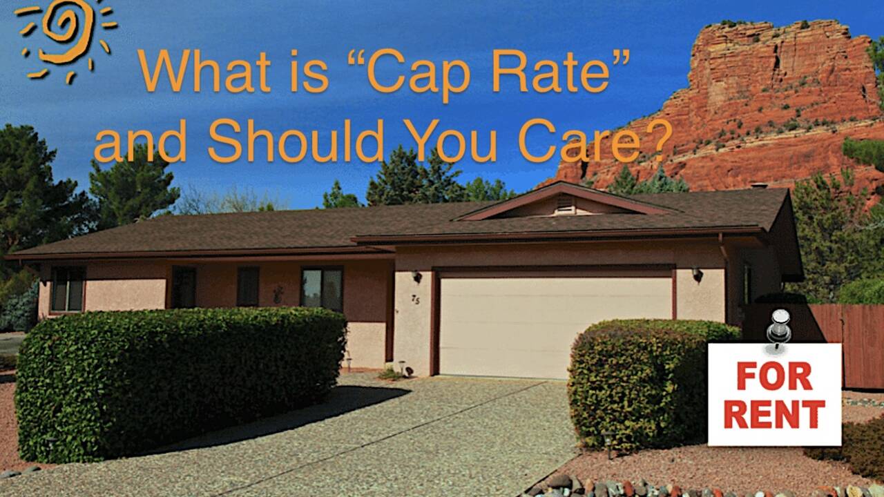 What Is Cap Rate? ... and Should You Care About It?
