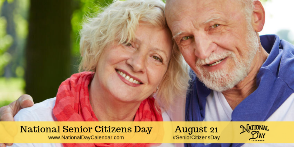 Seniors Rule! August 21 is National Senior Citizen Day!