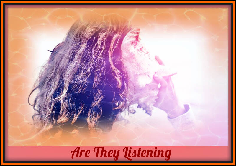 Are They Listening