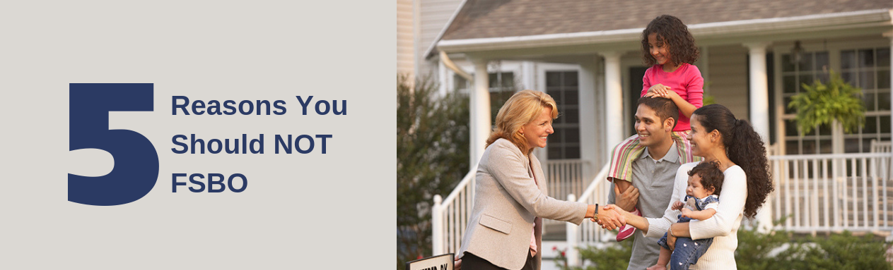 Top 5 Reasons You Should NOT FSBO