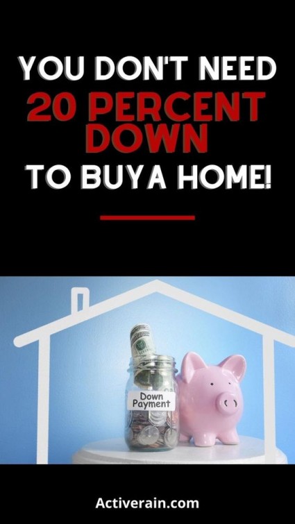 You Don't Need 20 Percent Down to Buy a Home