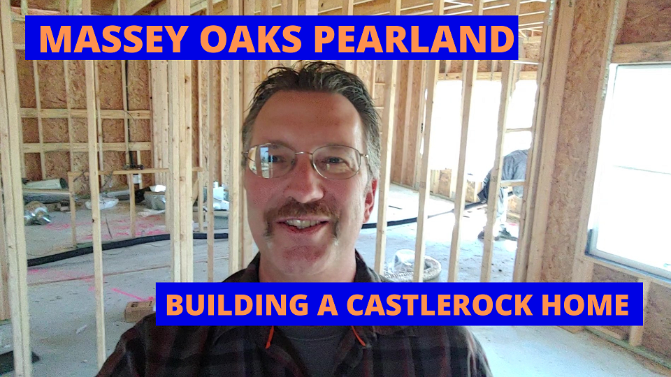 MASSEY OAKS PEARLAND BUILDING A CASTLEROCK HOME