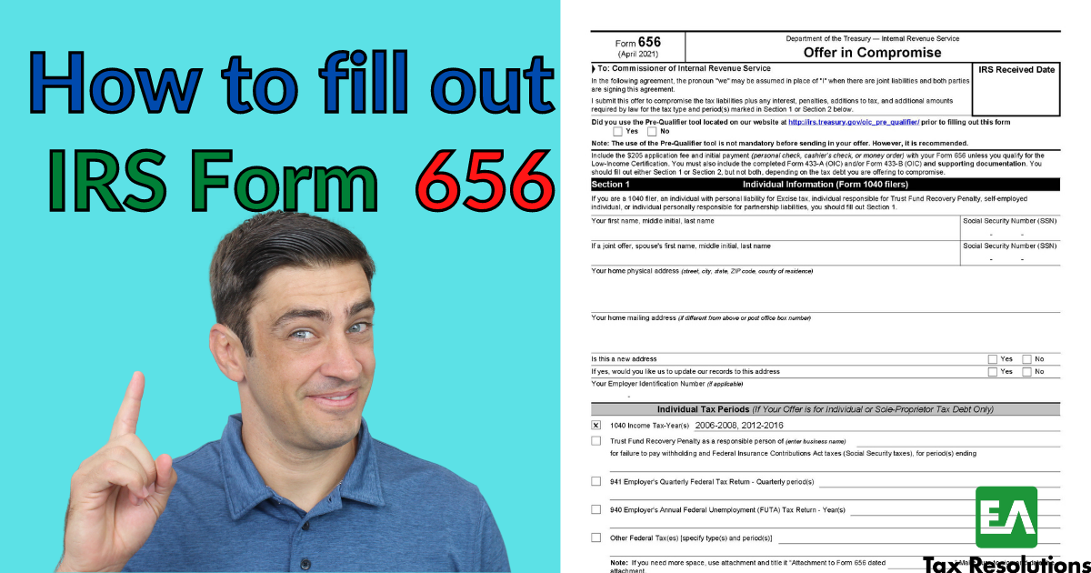 How to fill out IRS Form 656 - 2021