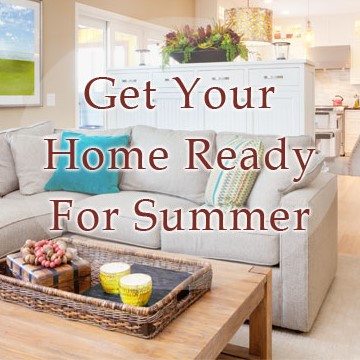 Get your home ready for the summer.