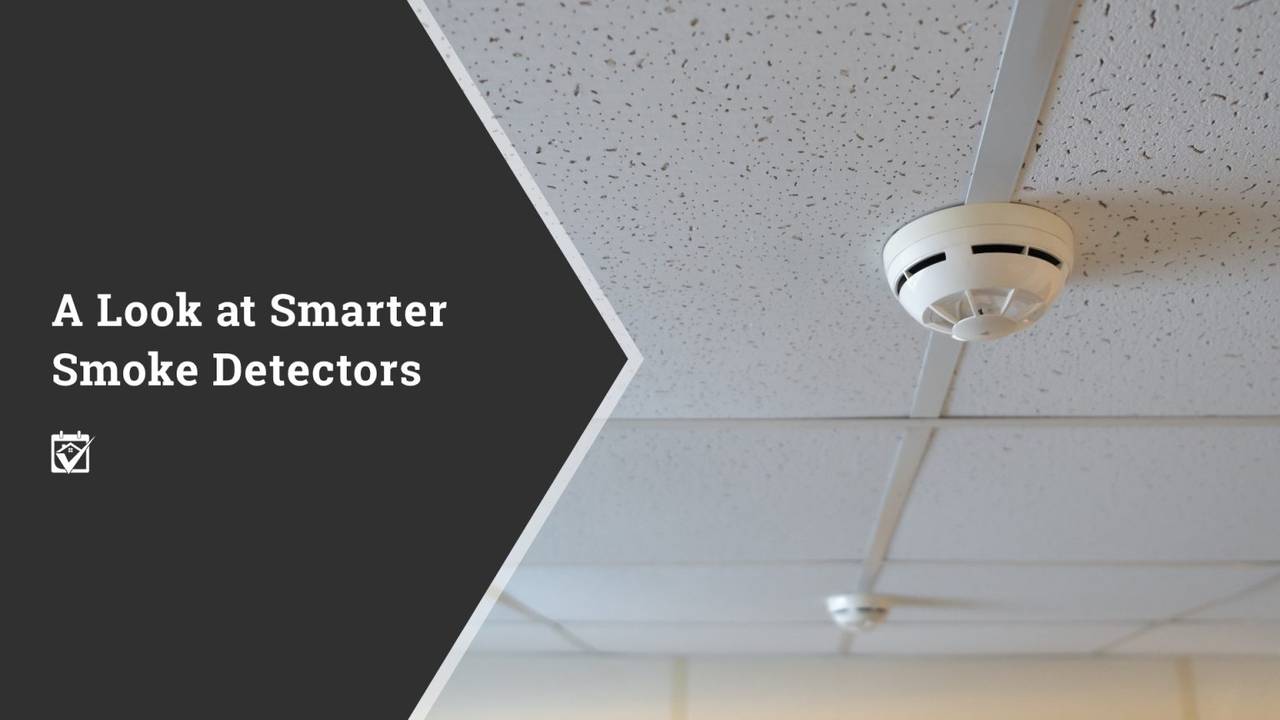 A Look at Smarter Smoke Detectors