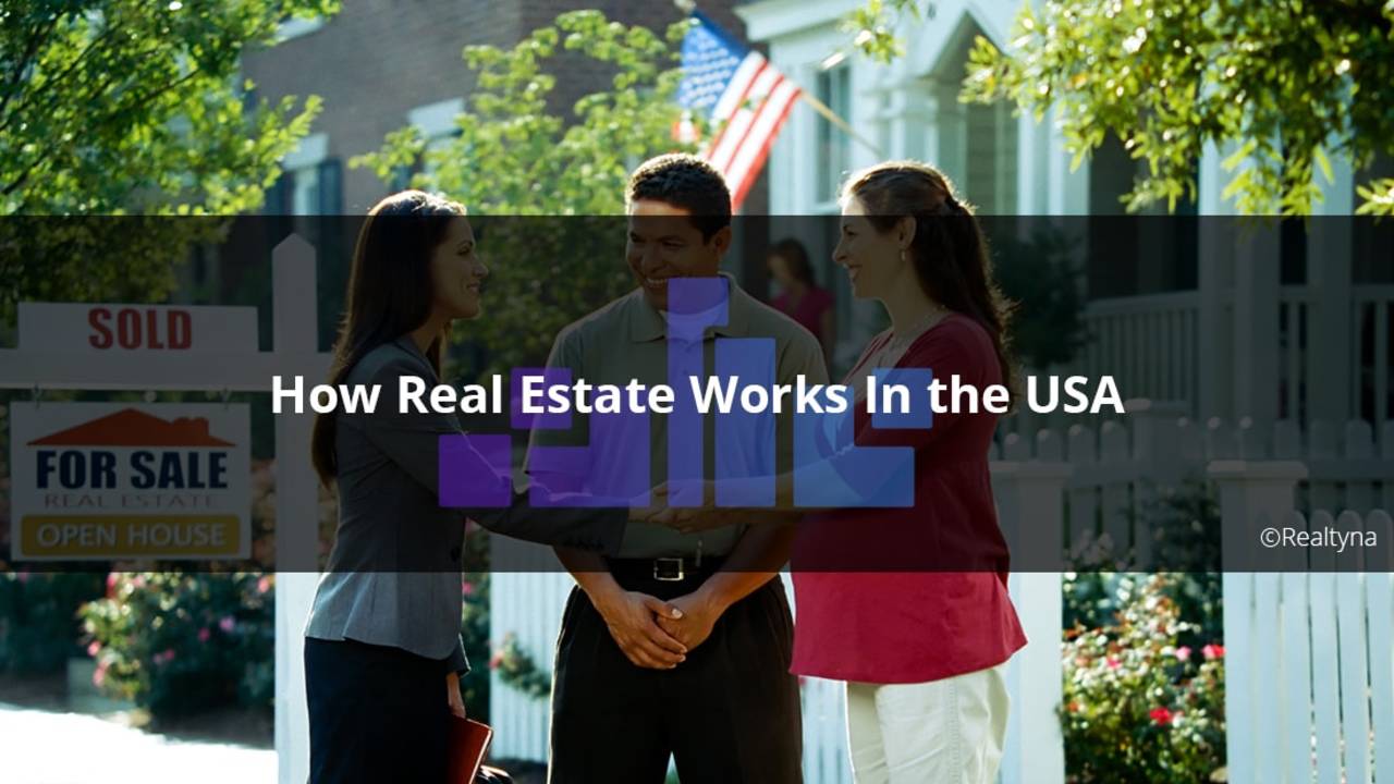 How Real Estate Works In the USA