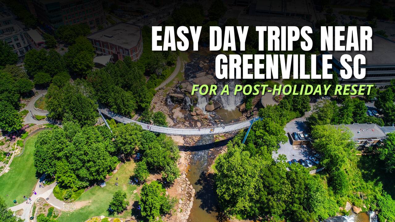 Easy Day Trips Near Greenville SC