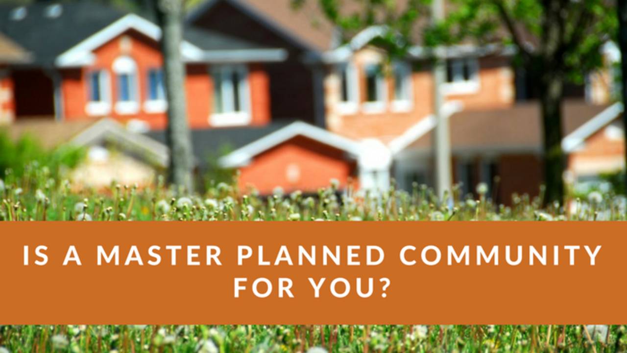 Should You Choose a Master-Planned Community?