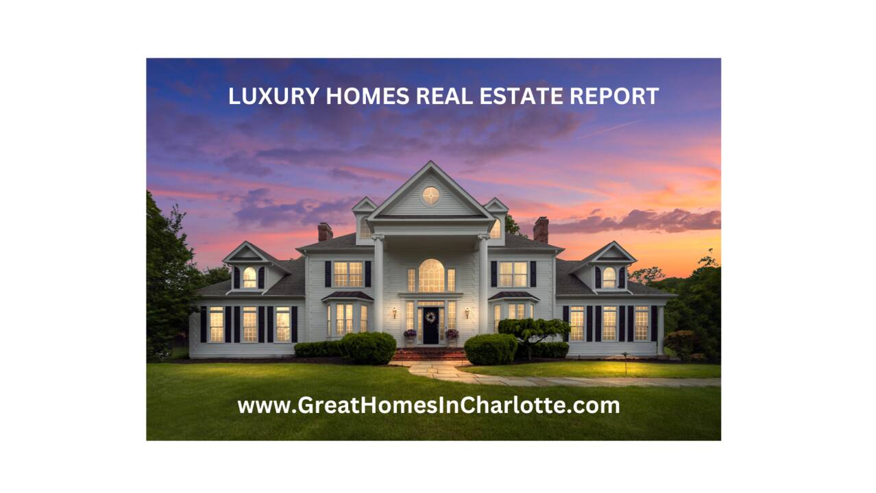 Luxury In Focus: Charlotte's Luxury Real Estate Market