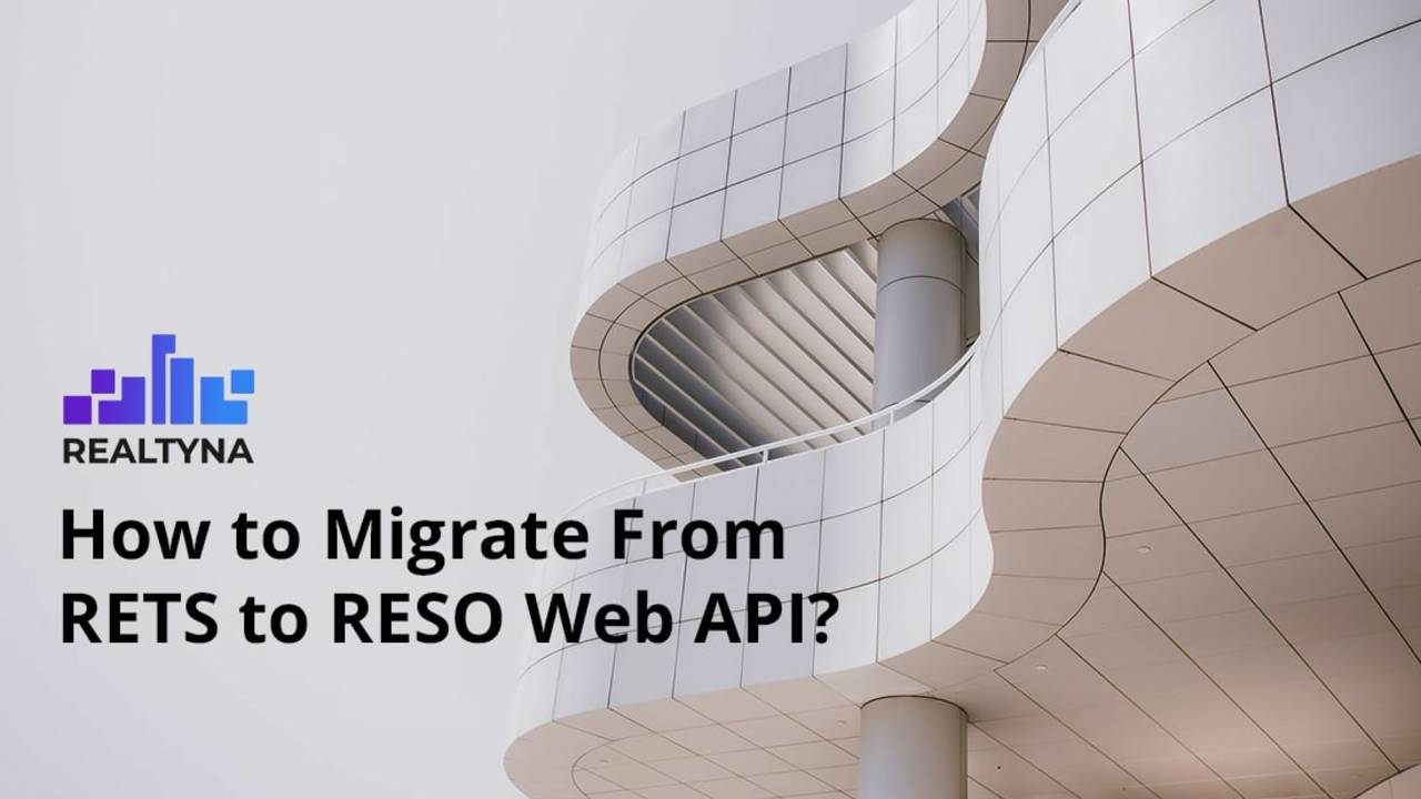 How to Migrate From RETS to RESO Web API?