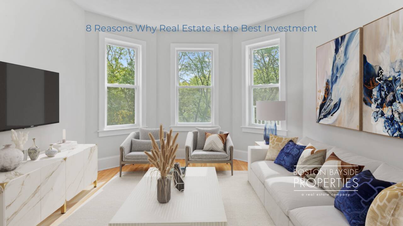 8 Reasons Why Real Estate is the Best Investment