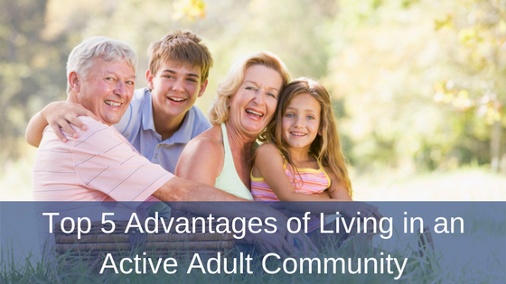 Top 5 Advantages of Living in an Active Adult Communit