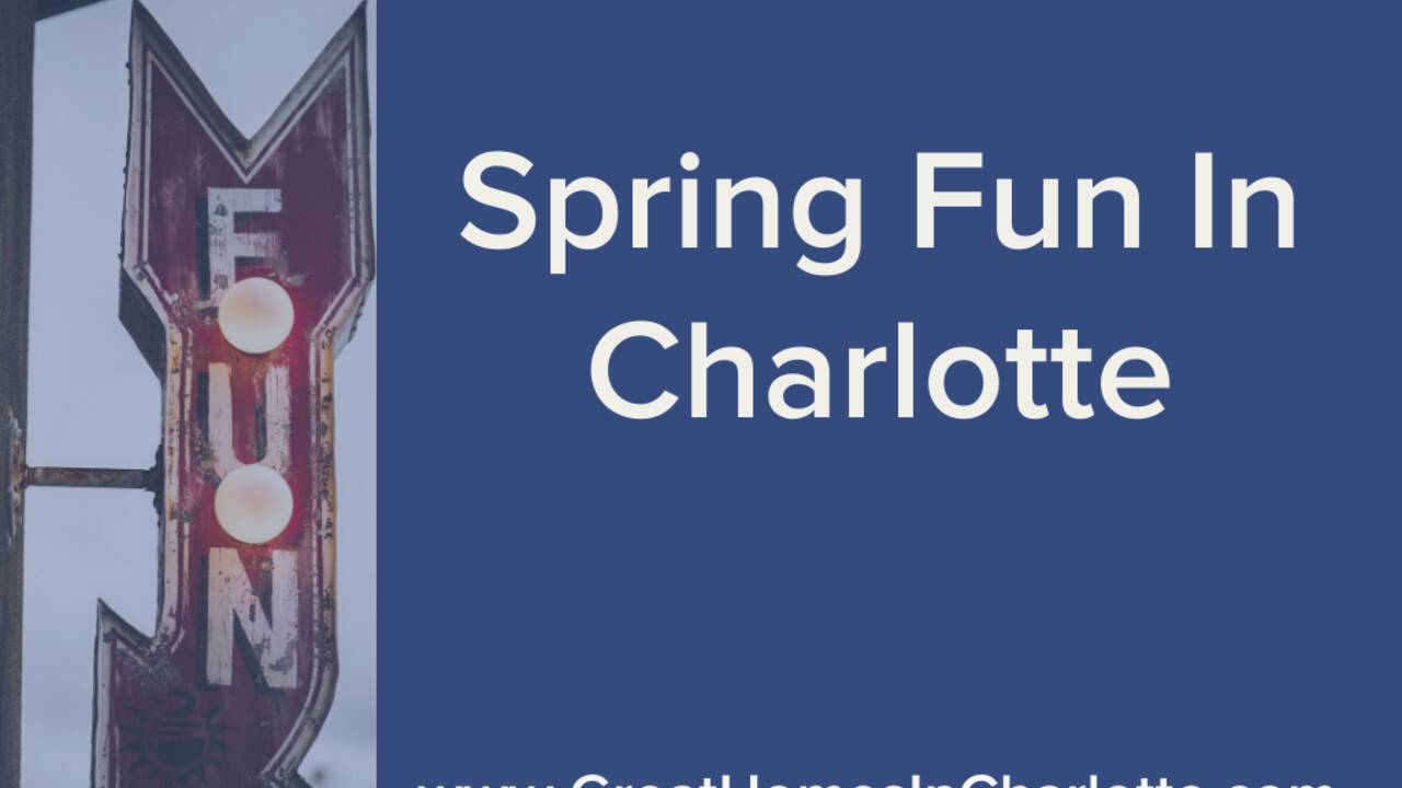 Fun In Charlotte: Spring 2023