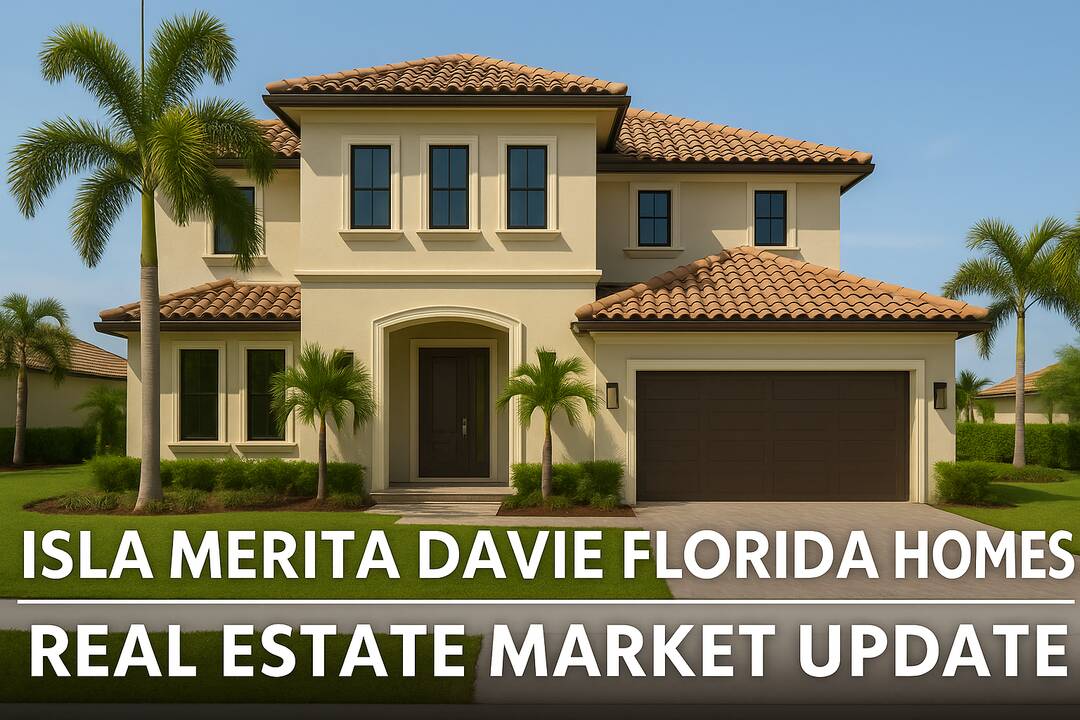 Isla Merita Davie Florida Real Estate Market Update