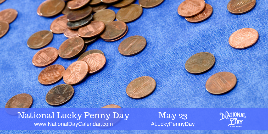 Find a Penny Pick It Up Good Luck May 23 Lucky Penny Da