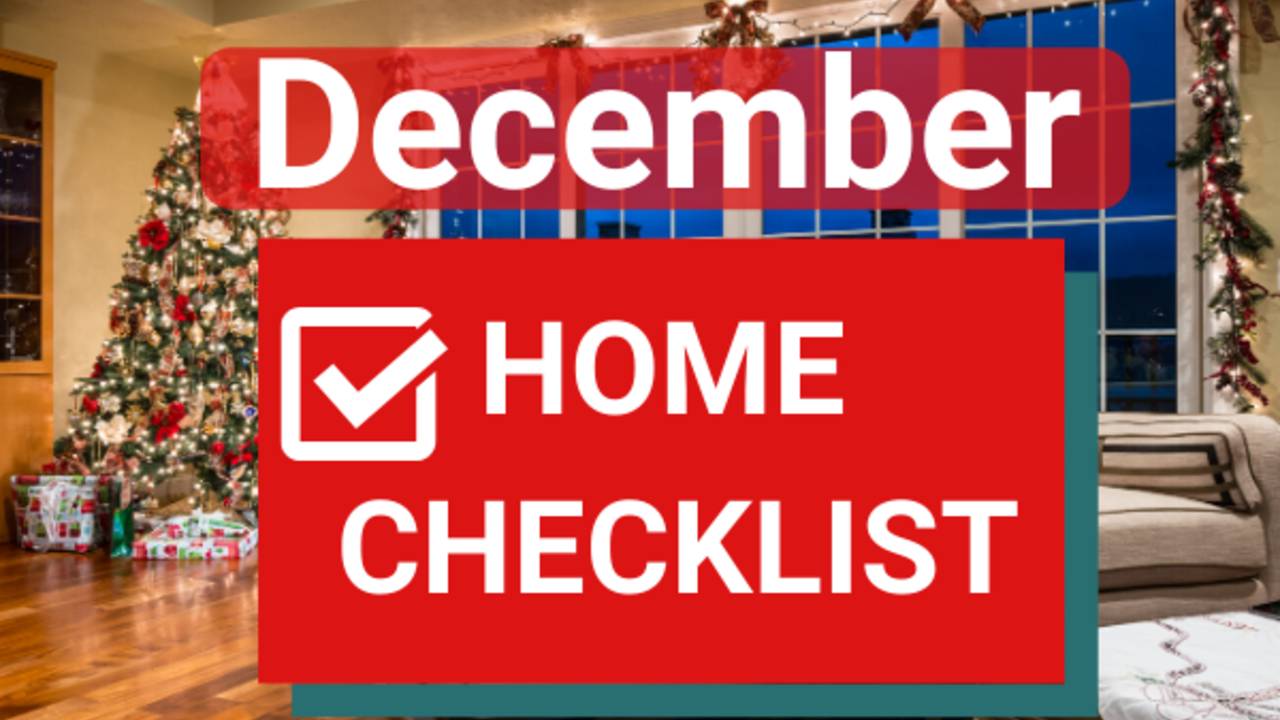 December Home Maintenance & Safety Checklist