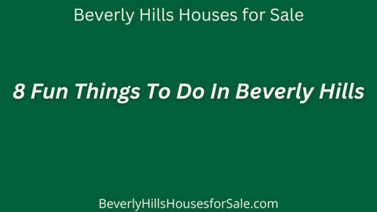 Things To Do In Beverly Hills | Beverly Hills Houses