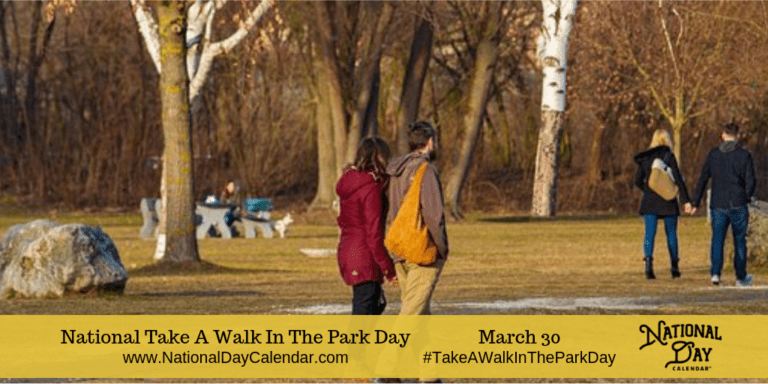 Enjoy Take a Walk in the Park Day March 30