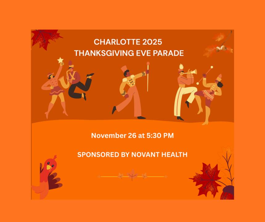 Charlotte’s Thanksgiving Eve Parade 2025: November 26