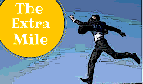 10 Reasons to Go the Extra Mile: Good for you and them