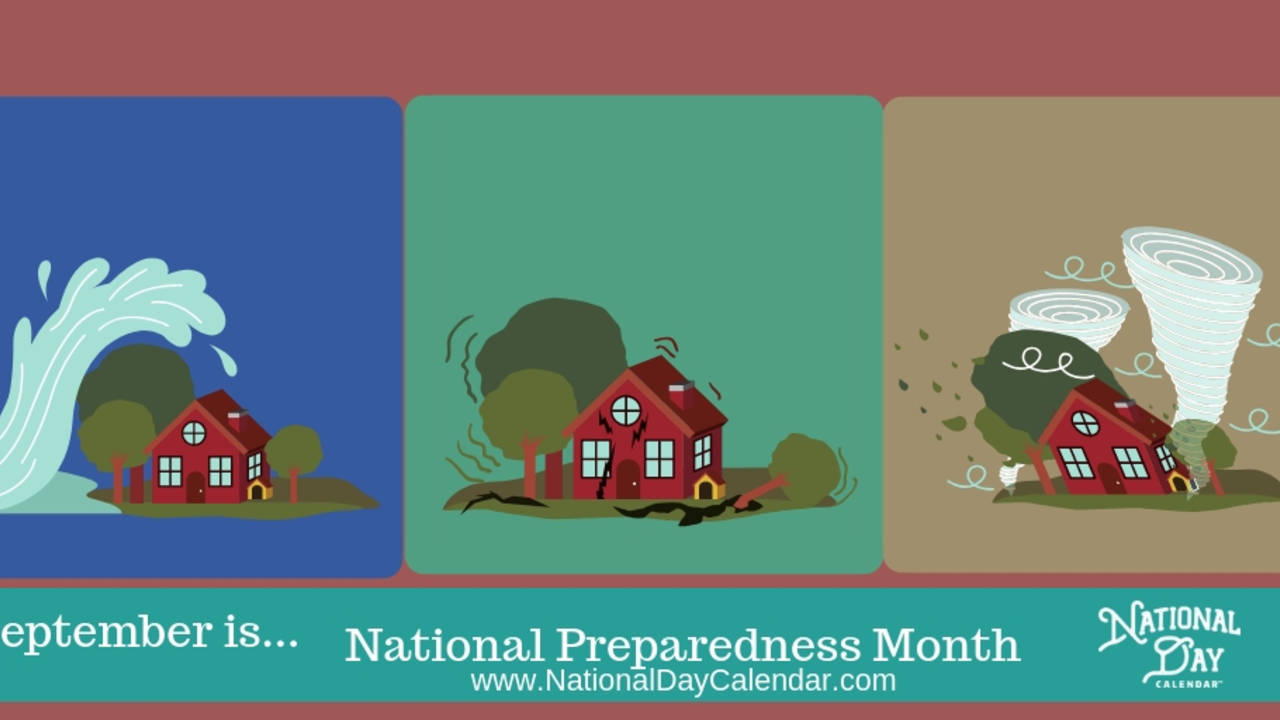 September Is National Preparedness Month: Be Prepared