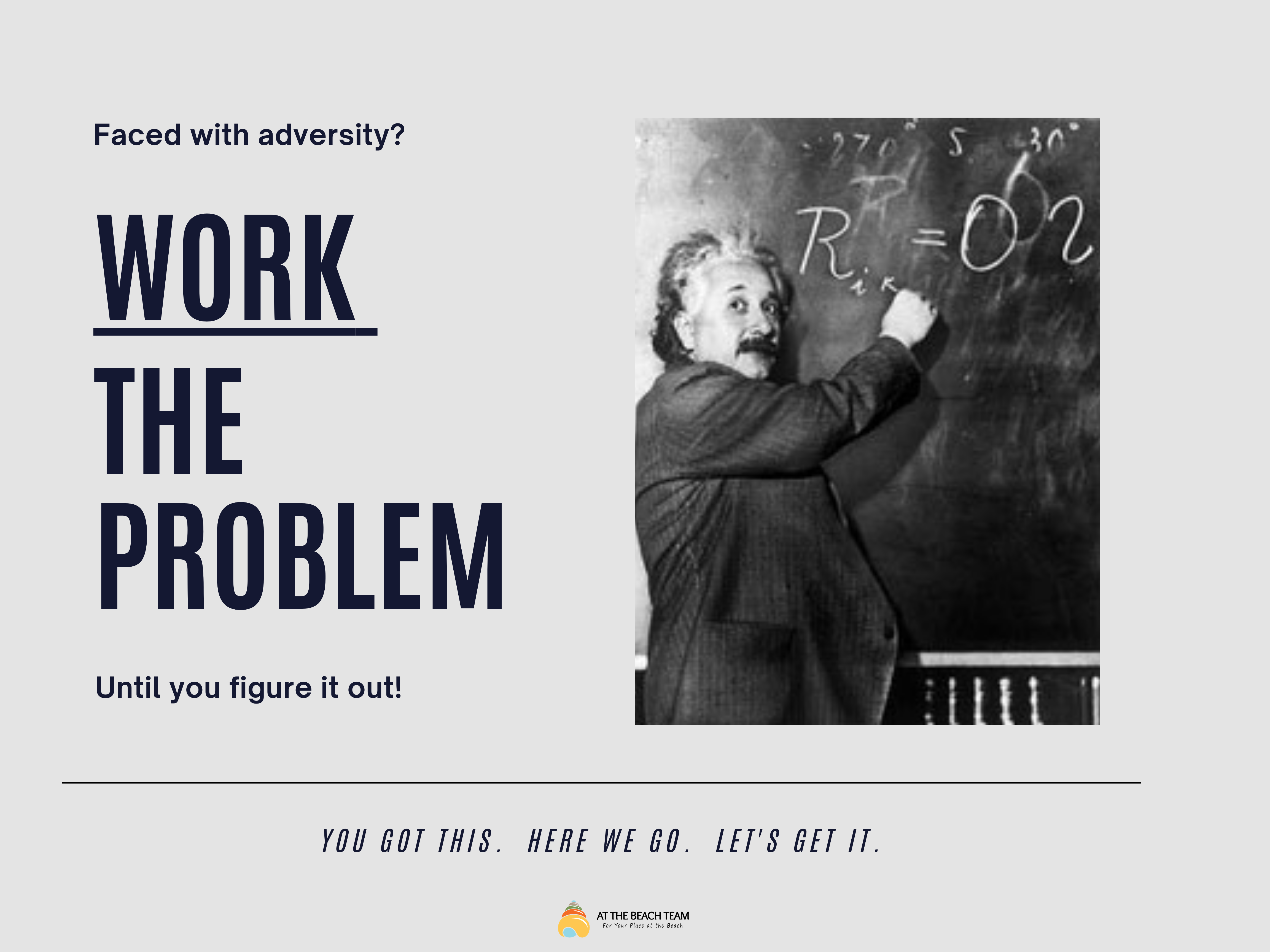 Work the Problem... Until You Figure It Out.