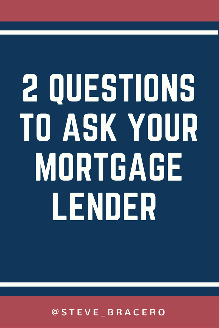 2 Questions To Ask When Selecting a Mortgage Lender