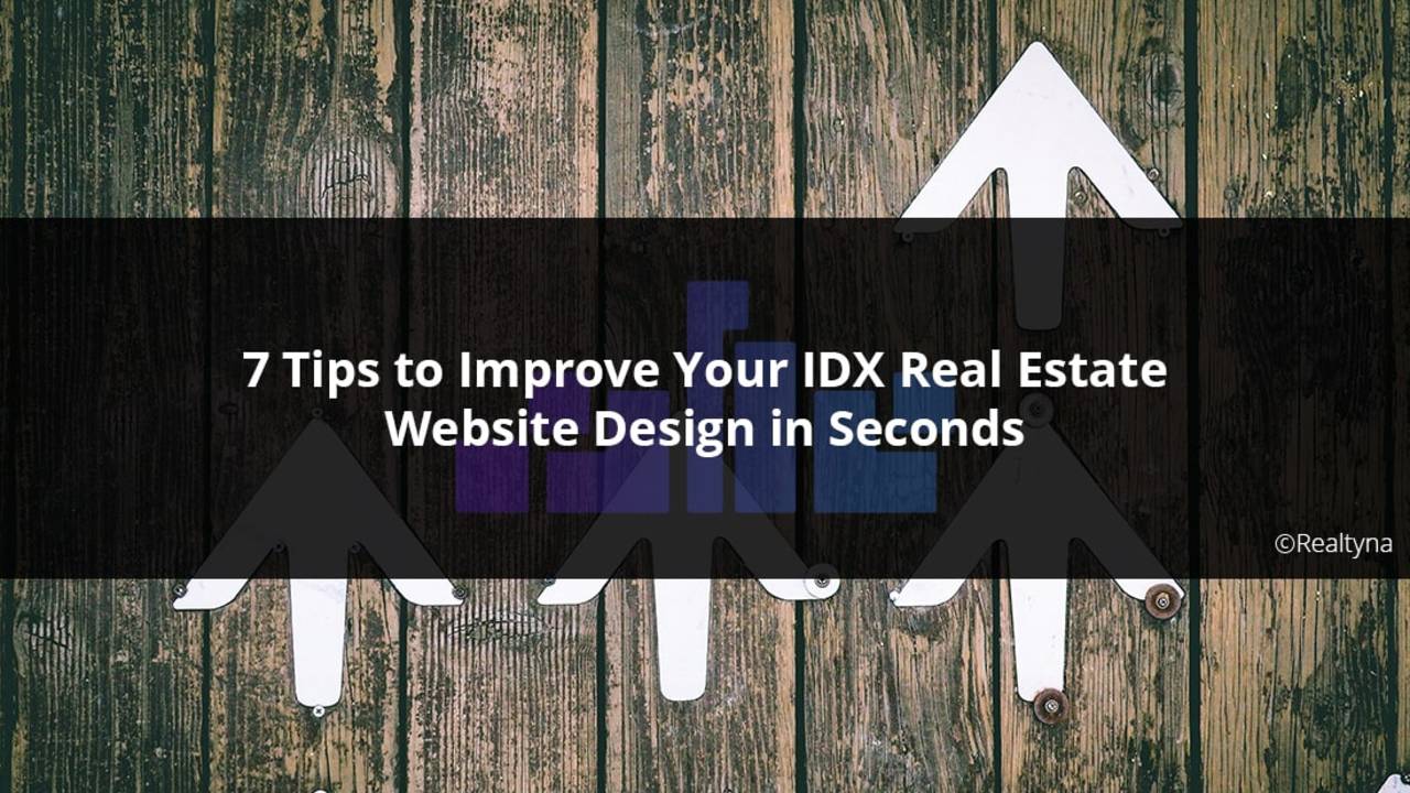 7 Tips to Improve Your IDX Real Estate Website Design i