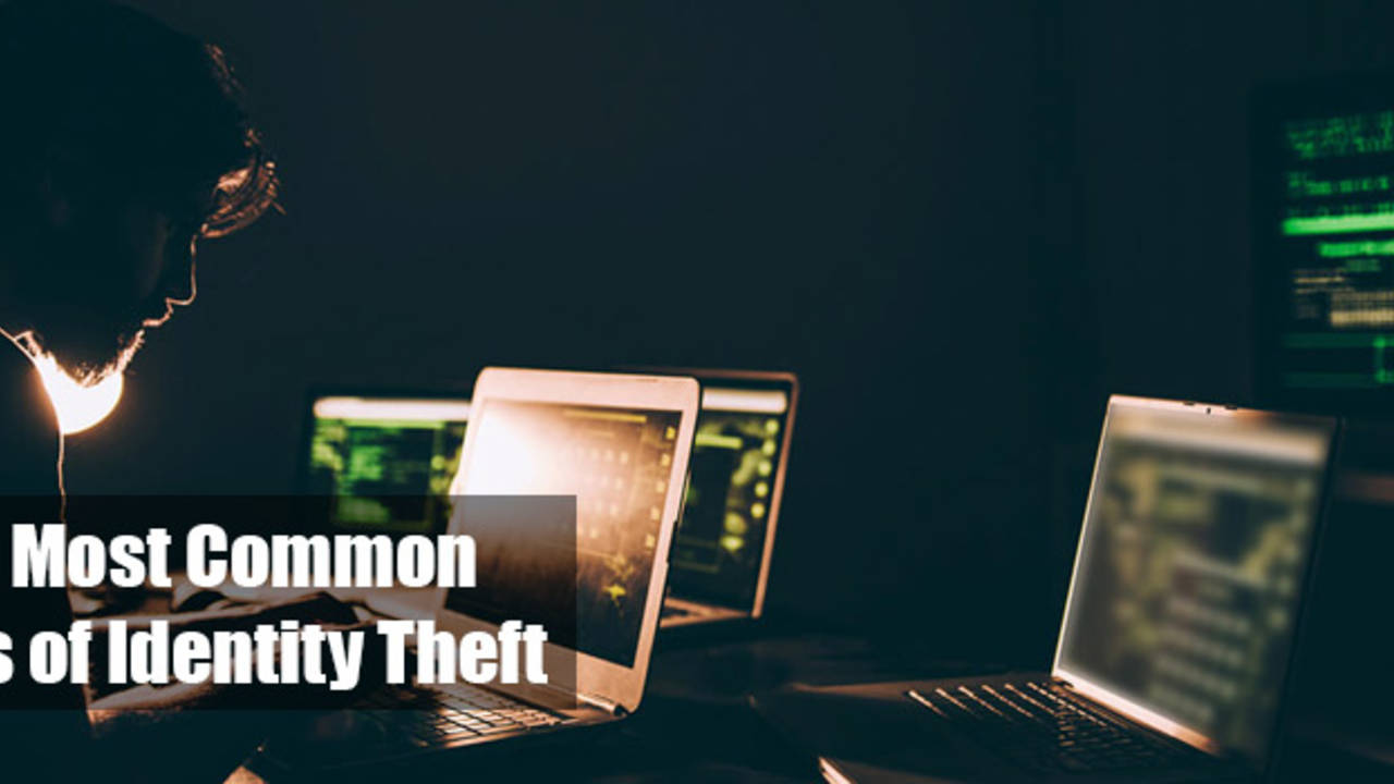 The 3 Most Common Types of Identity Theft
