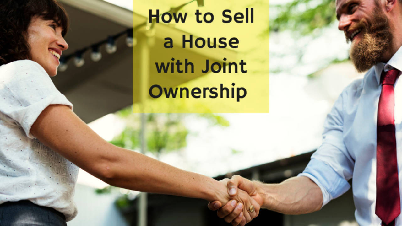 How to Sell a House with Joint Ownership