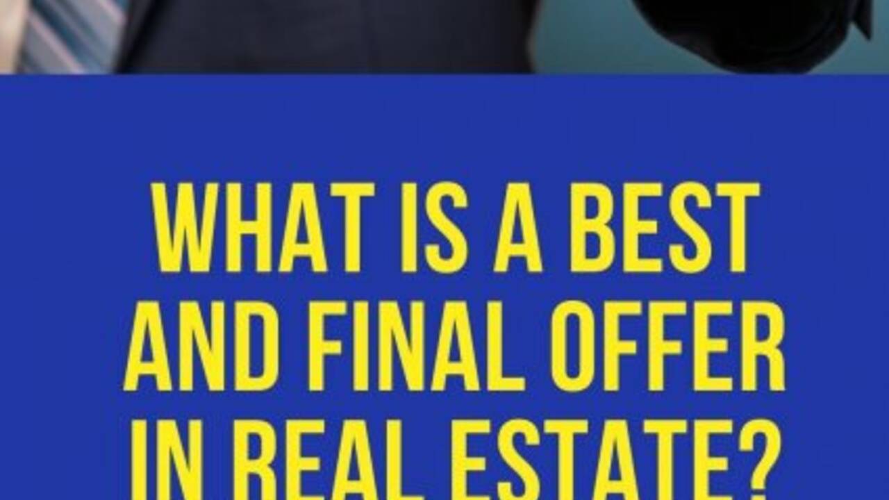 What is a Best and Final Offer in Real Estate