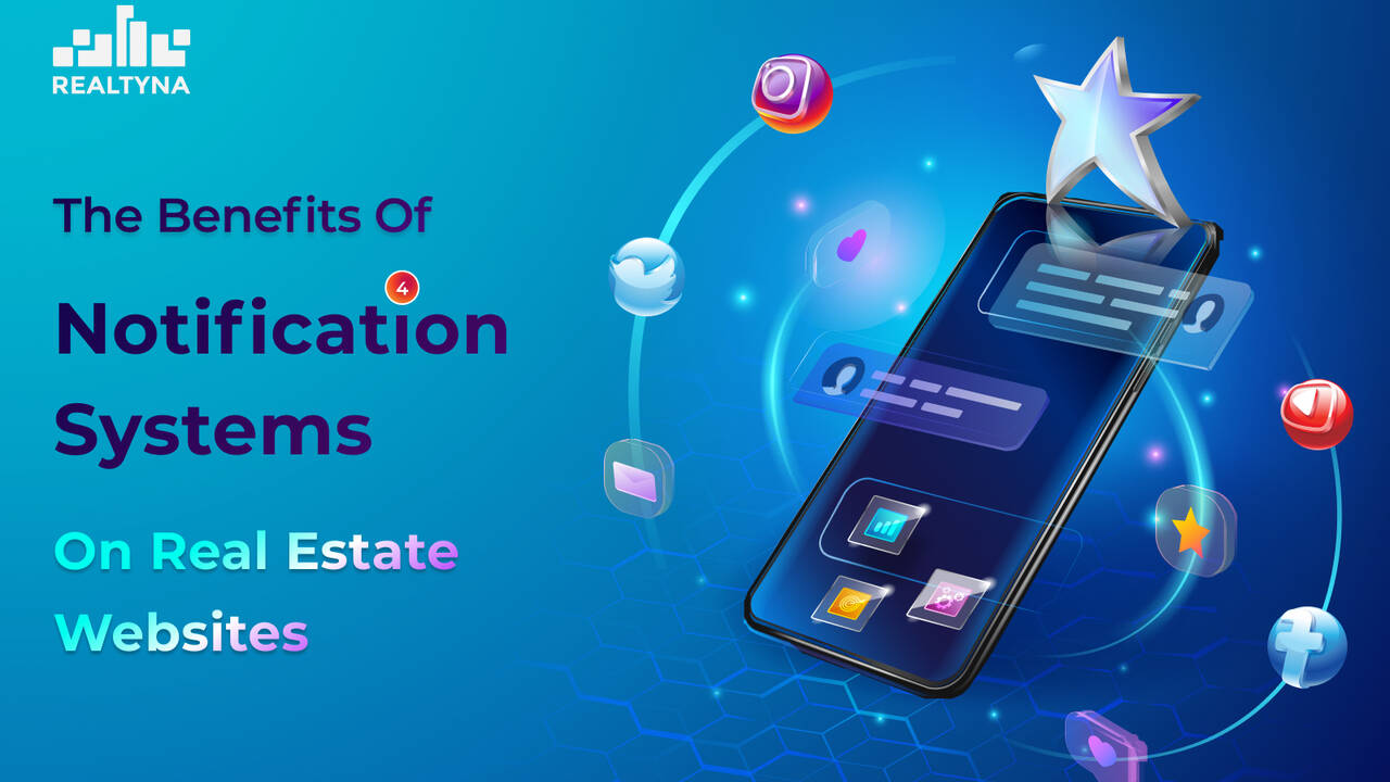 The Benefits of Notification Systems on Real Estate Web