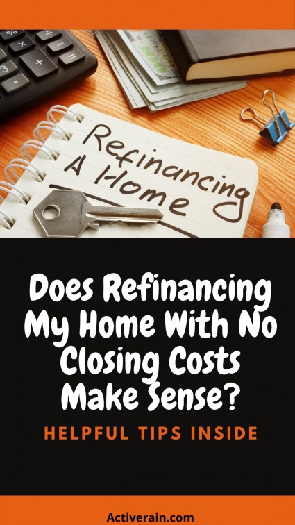 Does Refinancing With No Closing Costs Make Sense