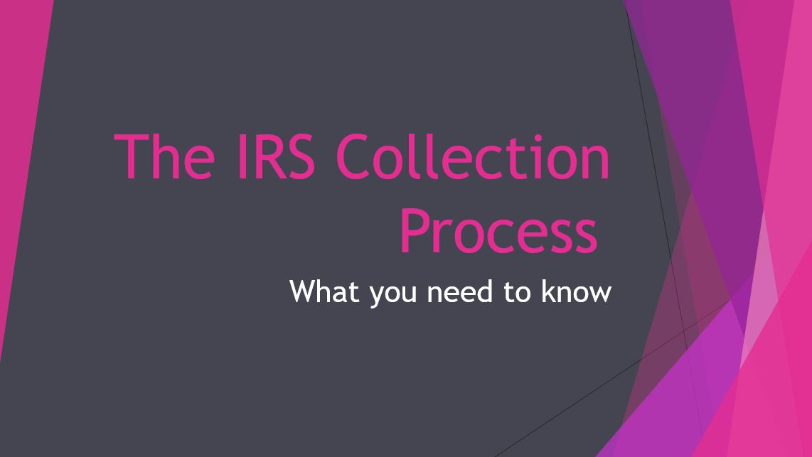The IRS Collection Process - Fresno CA