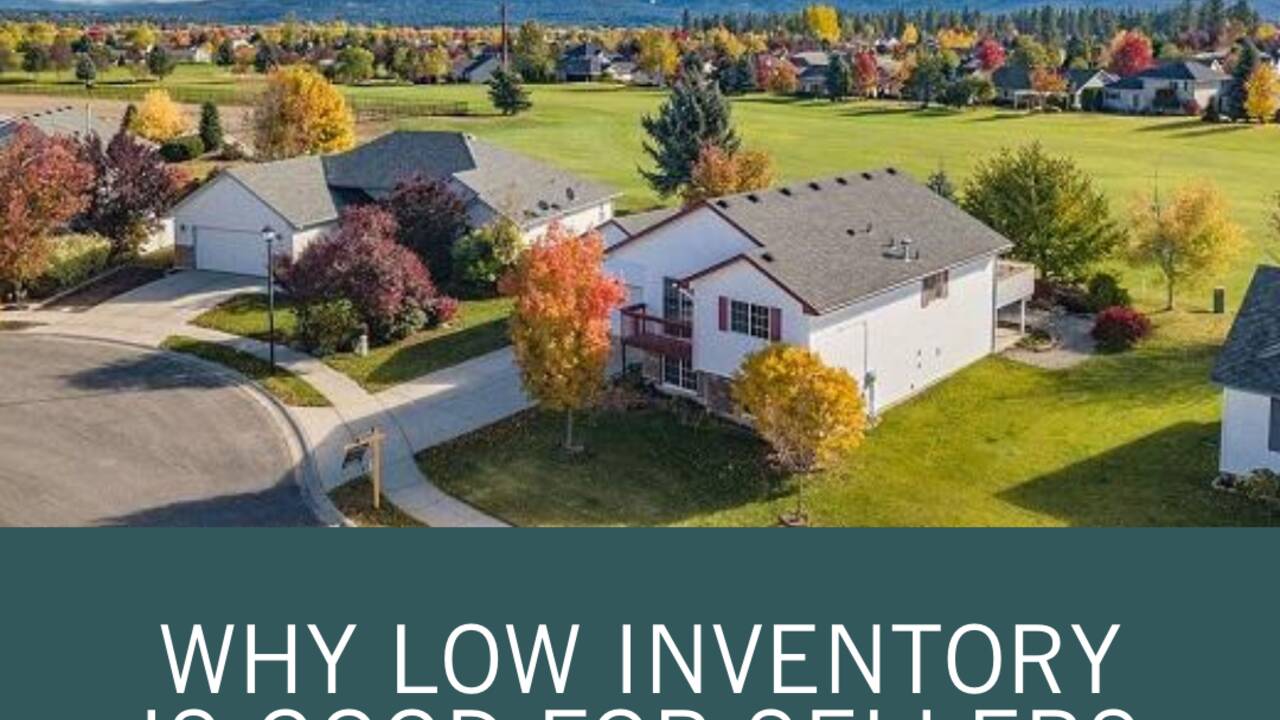 Why Low Inventory Is Good For Sellers